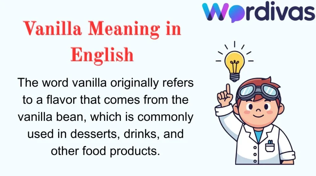 Vanilla Meaning: What This Simple Word Really Says About Life, Culture ...